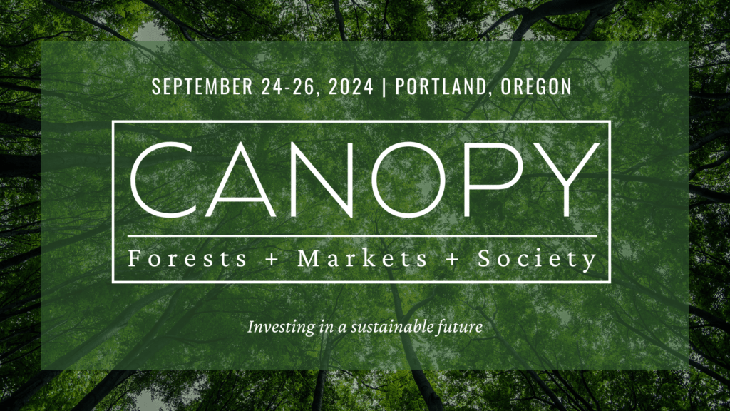 World Forestry Center’s Timberland Investment Conference Gets a New ...